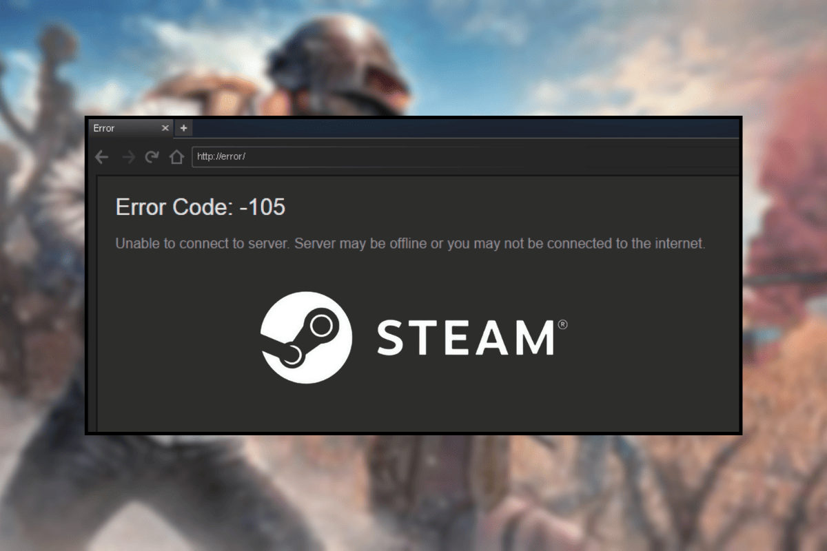 How Can I Fix Steam Error Code 105 Unable To Connect To Server By How Can I Fix Steam Error Code 105 Unable To Connect To Server By