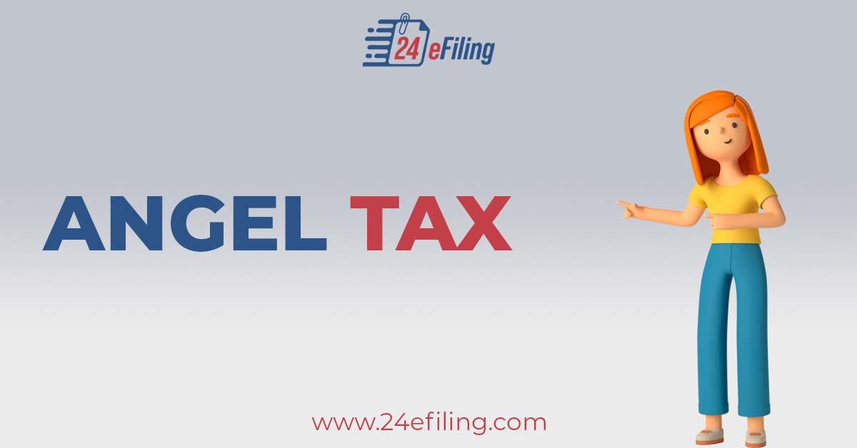 Cracking Angel Tax: Secure Funding without fearing taxation - 24efiling ...
