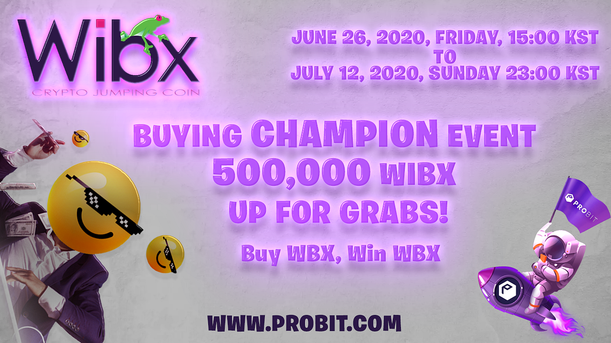 WiBX (WBX) Buying Champion Event — 500,000 WiBX Up for Grabs!🚀 | by ...