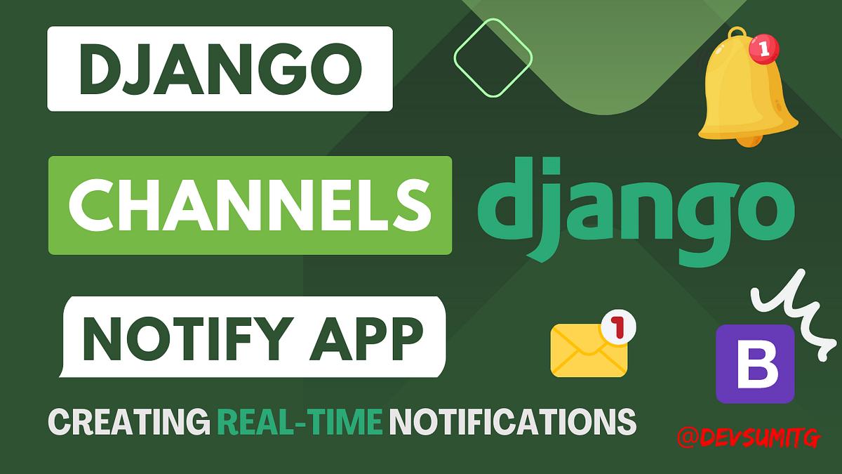 Creating Real-Time Notifications with Django Channels | by DevSumitG | Medium