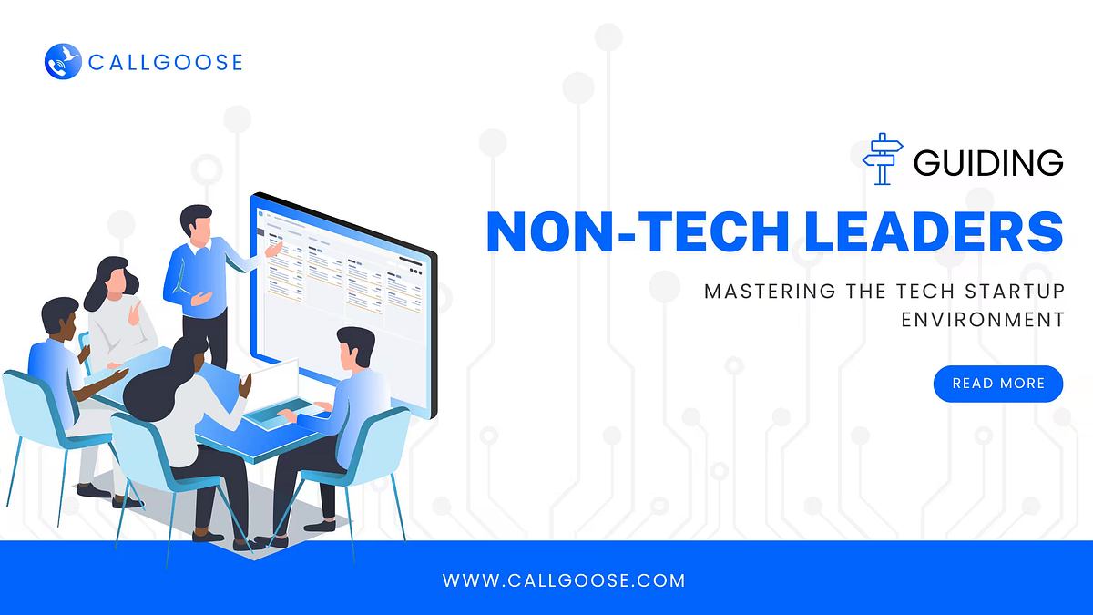 Guiding Non-Tech Leaders: Mastering the Tech Startup Environment | by ...
