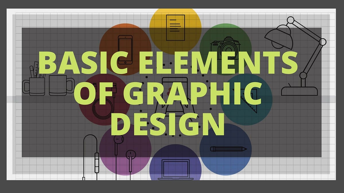 Basic Elements of Graphic Design. A creative design is the full view of ...