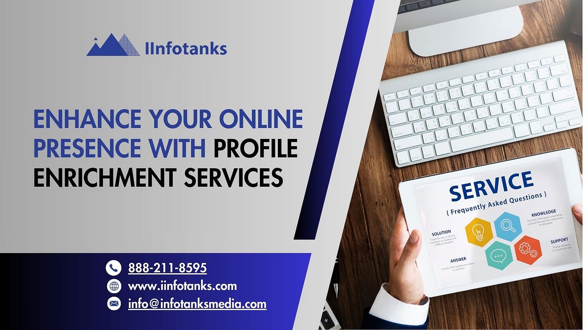 Enhance Your Online Presence with Profile Enrichment Services | by ...