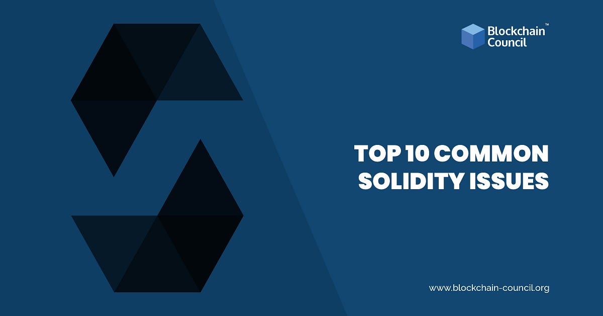 Most common Solidity Issues that you need to know about | by Smita ...