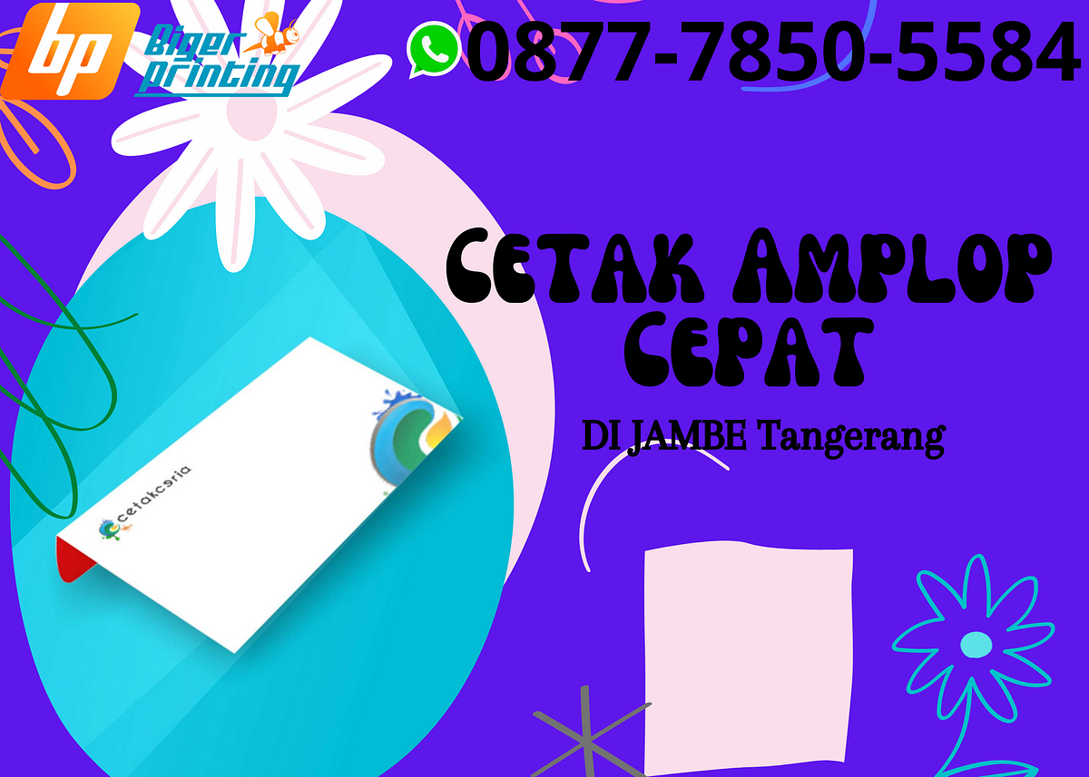 CEPAT JADI, Wa./Call. 0877–7850–5584, Cetak Amplop Cepat di Jambe Tangerang Klik https://lnkd.in ...