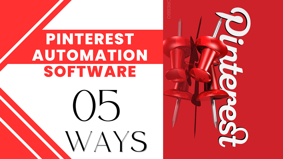 05 Ways Pinterest Automation Software Can Streamline Your Social Media ...