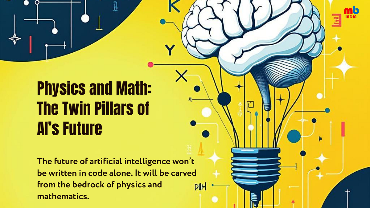 Beyond Code: Why Physics and Math Will Shape the Soul of AI | by ...