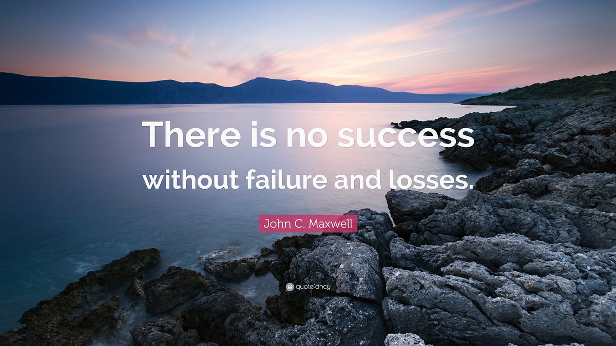 What’s success without failure?. Success is not something that comes ...