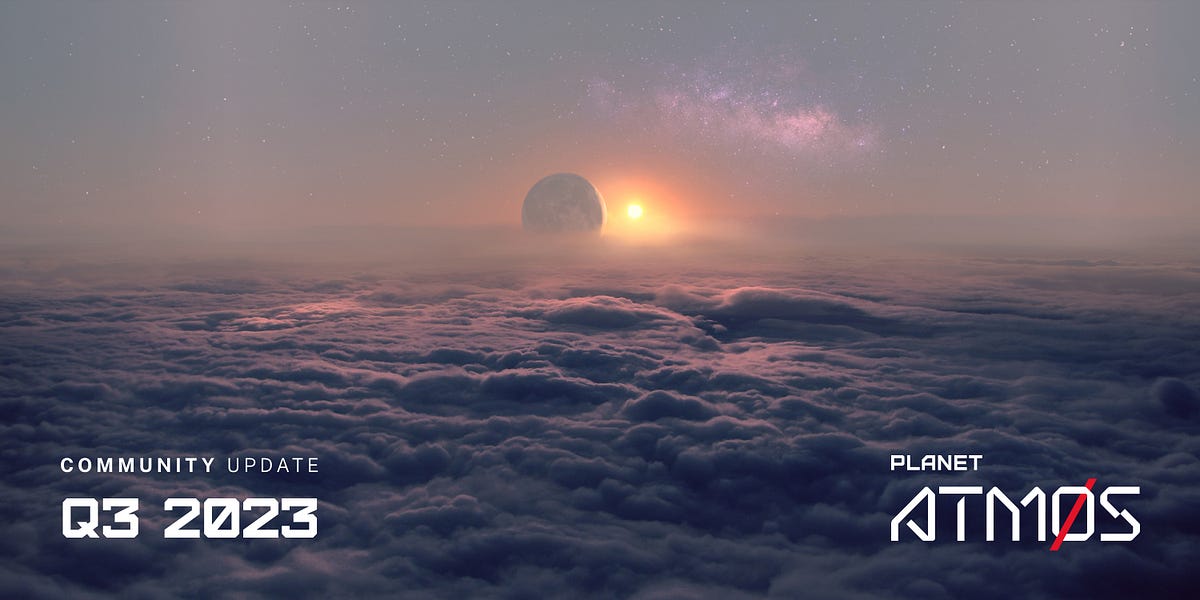 Community Update #66 — The Next Evolution | Q3 2023 | by Planet Atmos ...