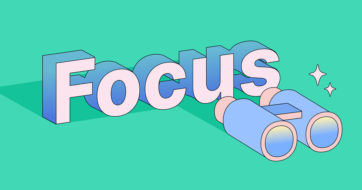 Unleashing the Power of Focus. Your Blueprint to Mastering… | by Sweet ...