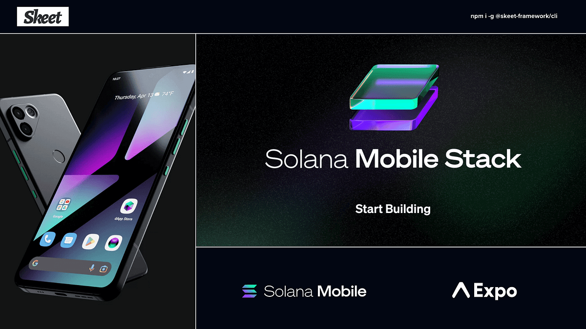 Open-source application framework “Skeet” supports Solana Mobile Stack. Accelerate Web3 ...
