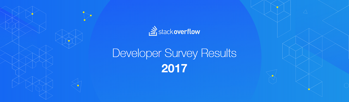 4 Key Takeaways from Stack Overflow Survey 2017 | by AbdulMajedRaja RS | HackerNoon.com | Medium