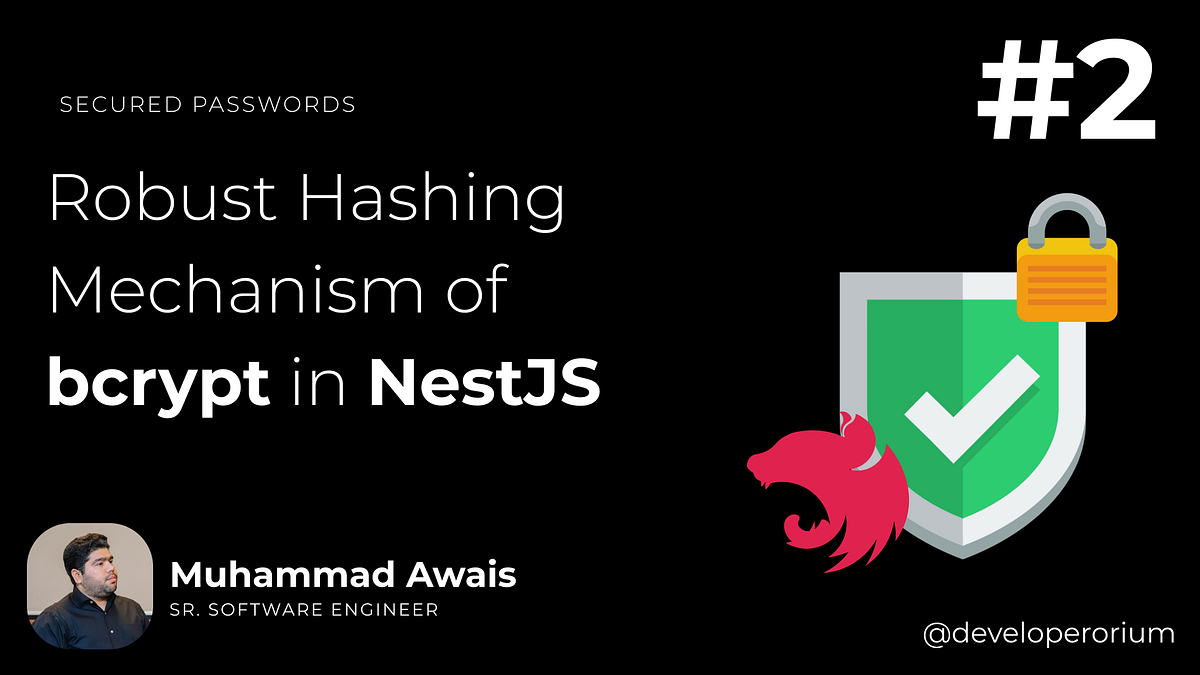 Encrypting Passwords in NestJS with the Robust Hashing Mechanism of bcrypt | by Muhammad Awais ...