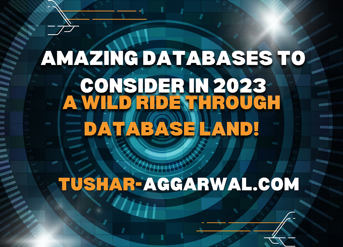 23 Amazing Databases to Consider in 2023: A Wild Ride Through Database ...