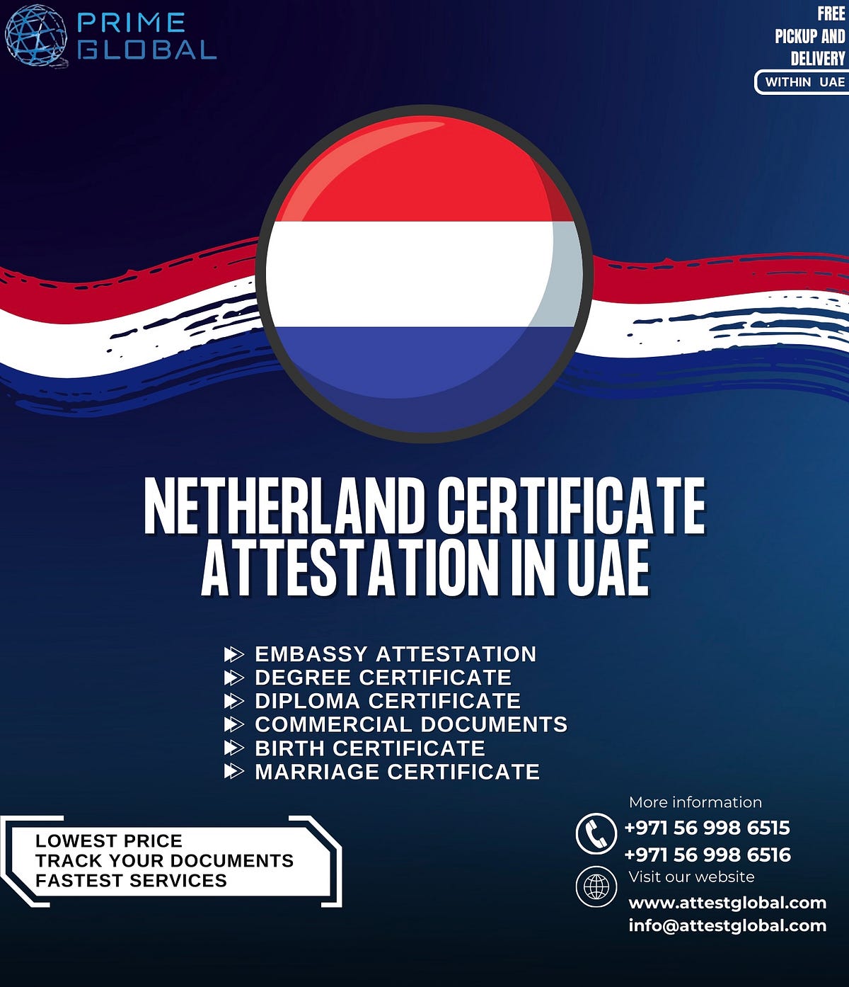 Netherlands Certificate Attestation: Unlocking Opportunities in the UAE ...