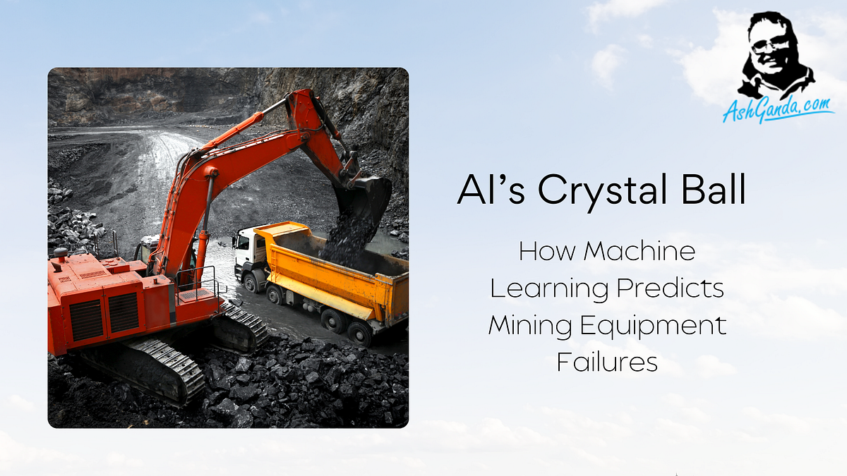 AI’s Crystal Ball: How Machine Learning Predicts Mining Equipment ...