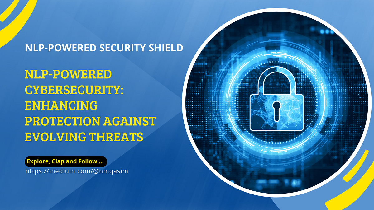 Nlp Powered Cybersecurity Enhancing Protection Against Evolving Threats Predict
