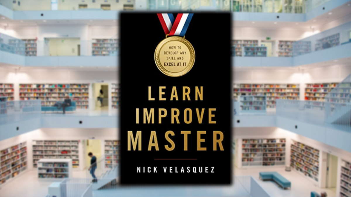 The Ultimate Guide to Learning Anything, Improving Your Skills, and Mastering Your Craft | by ...