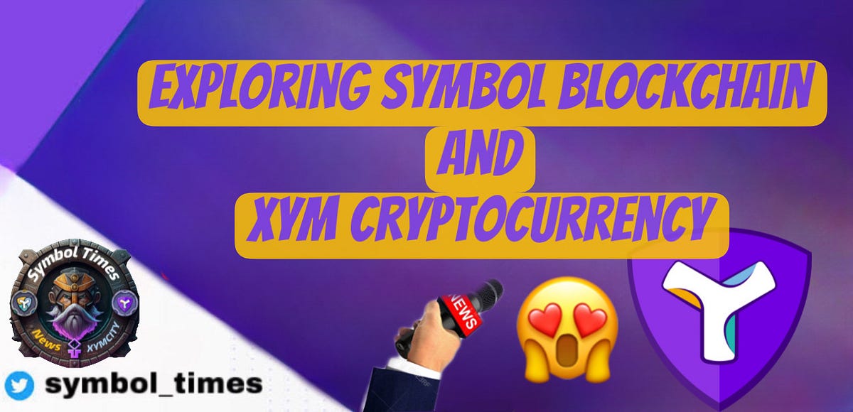 Exploring XYM cryptocurrency opportunities for developers and investors ...
