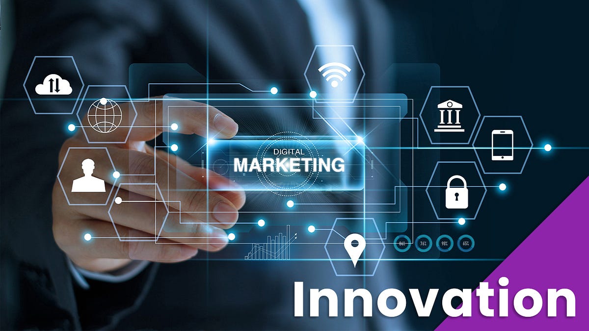 Innovation In Digital Marketing (Complete Guide) | Medium