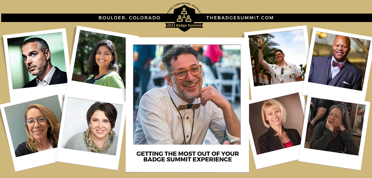 Getting the Most Out of Your Badge Summit Experience: Advice From the ...