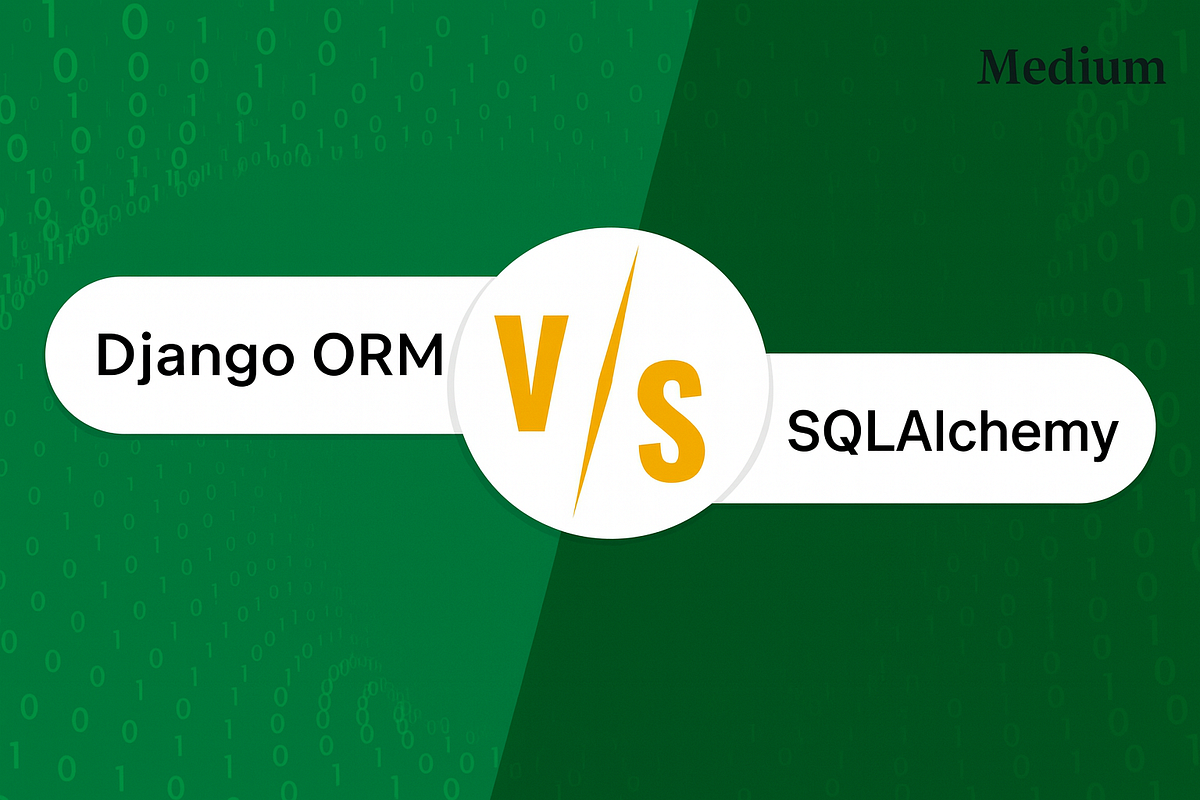 Django ORM vs SQLAlchemy: Where Each Shines | by Gulsaba Fiha | Nov, 2025 | Stackademic