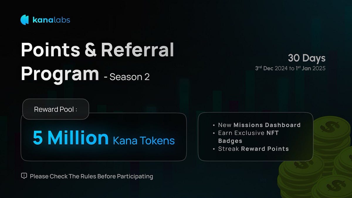 Kana Labs Presents Season 2 — Points & Referrals Campaign | by Kana Labs | Kana Labs | Medium