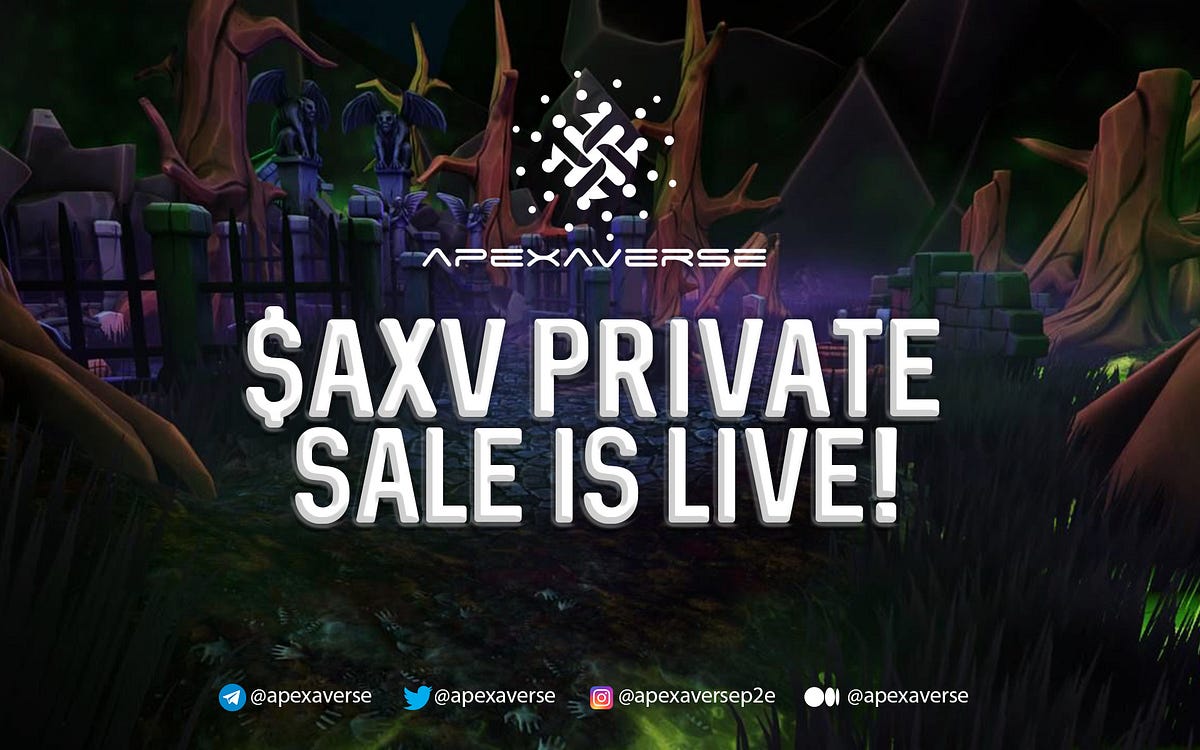 Apexaverse $AXV Private Sale (Round 1) is Live | by Apexaverse | Medium