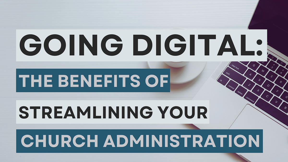 Going Digital. How Digital Tools and Resources Can… | by GoDoChurch ...
