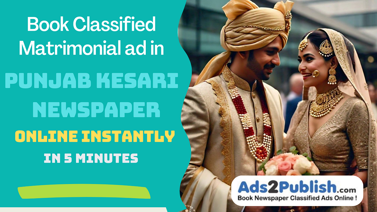 Tips for how to Book Matrimonial in Punjab Kesari Online | by Ads2publish | Jun, 2024 | Medium