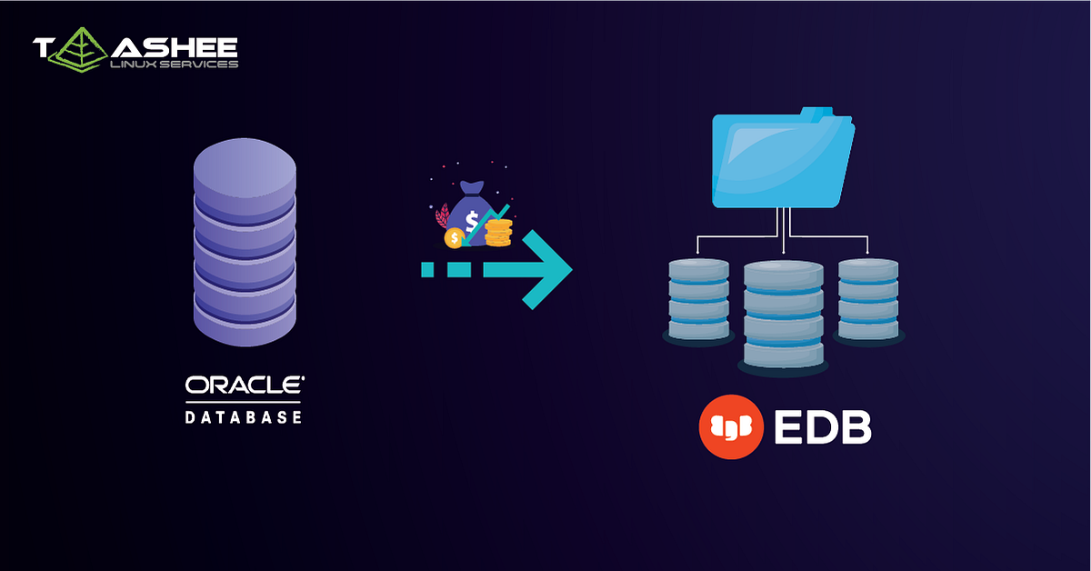 Taashee’s Exit Oracle Offer: Migrate to EDB at Zero Upfront Cost! | by ...