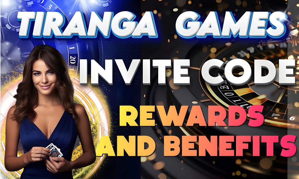 Tiranga Games Invite Code: Unlock Exclusive Rewards and Benefits | by ...