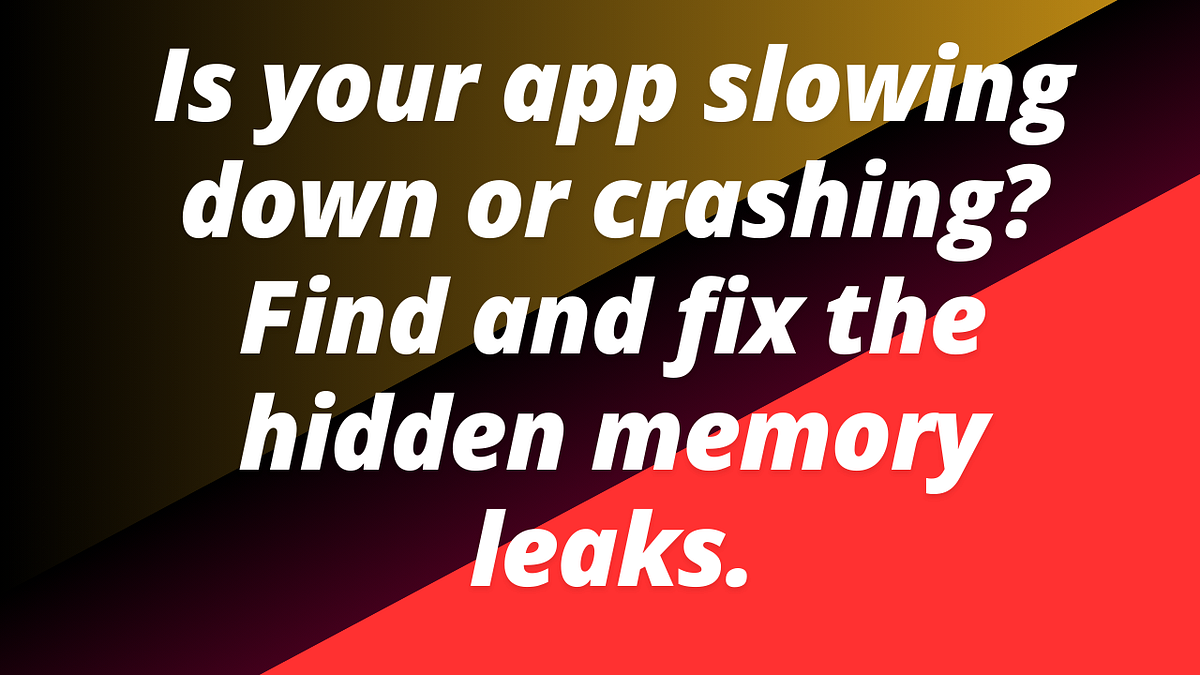 How to Fix Memory Leaks in Your JavaScript Application | by The ...