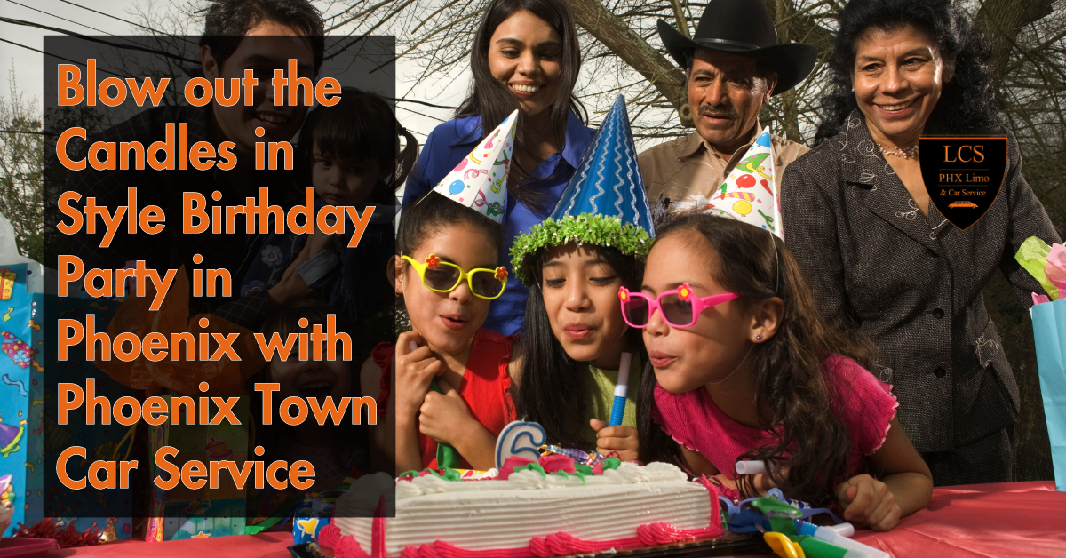 Blow out the Candles in Style: Birthday Party in Phoenix with Phoenix ...