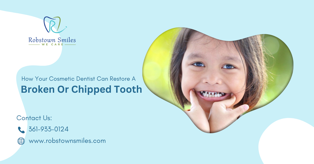 How Your Cosmetic Dentist Can Restore A Broken Or Chipped Tooth | by Robstown Smiles | Medium