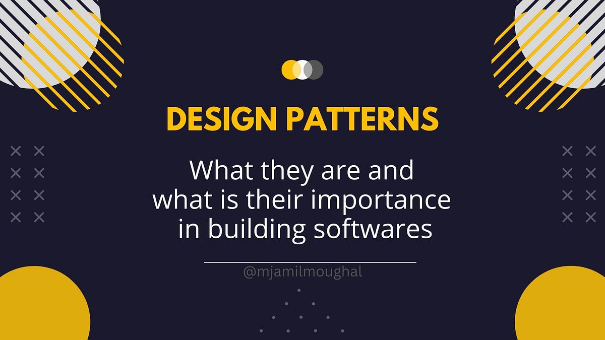 What actually the design patterns are? | by Jamil Moughal | C# Programming | Medium