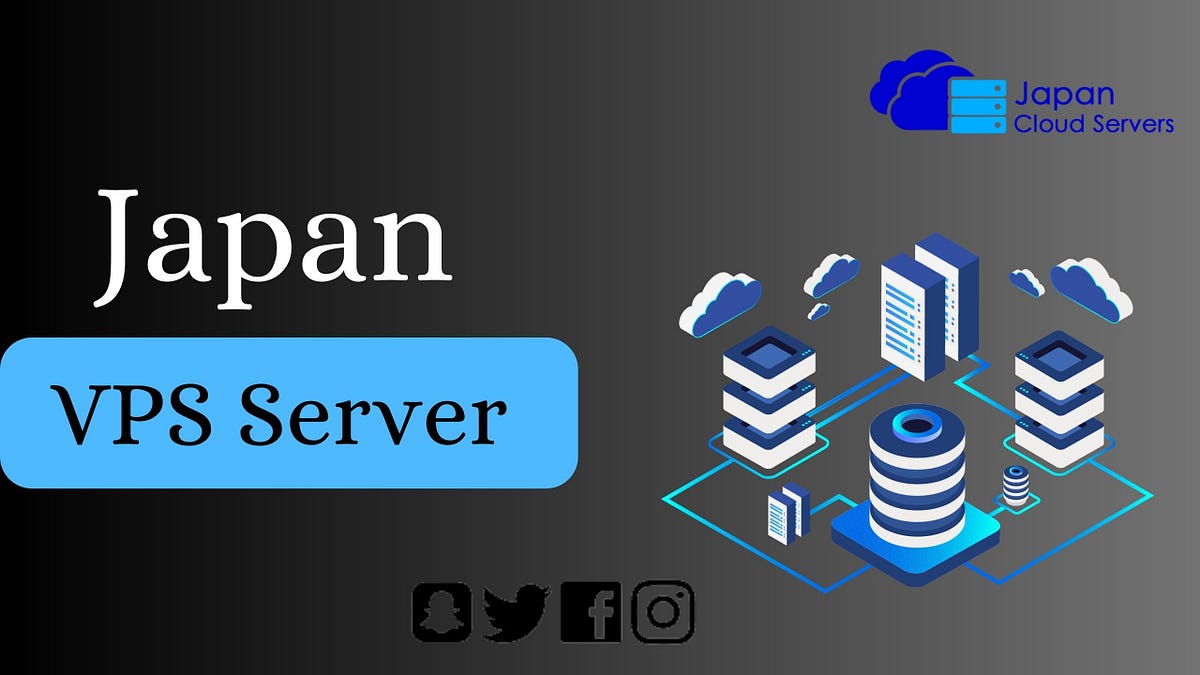 erver Japan Cloud Servers — Your Affordable and Quick Hosting Solution in Japan VPS Server ...