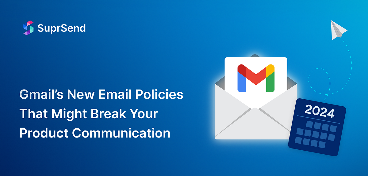Upcoming Changes to Gmail Email Policies Effective February 1, 2024 ...