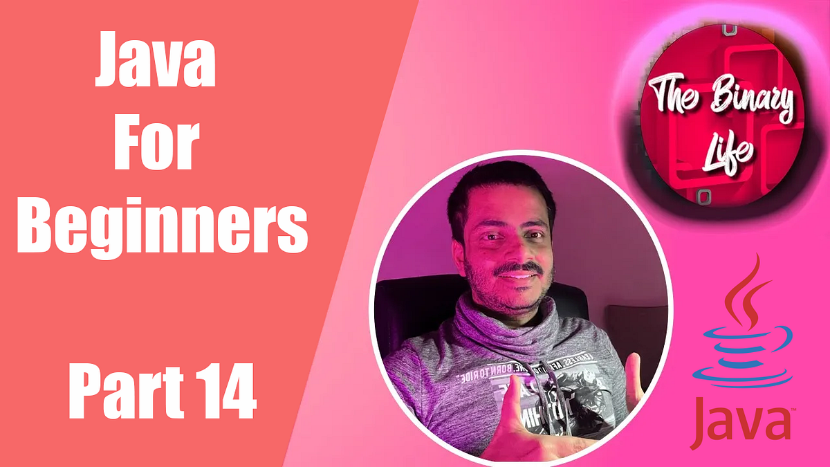 Java For Beginners — Part 14 — Using If Else Statement Thebinarylife Medium