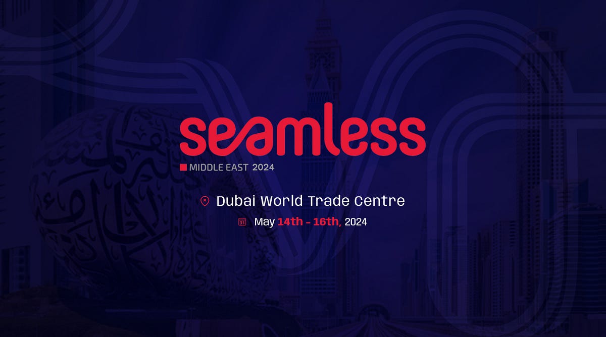 Seamless Middle East 2024 Heres Why You Should Connect With Us By Codilar Medium