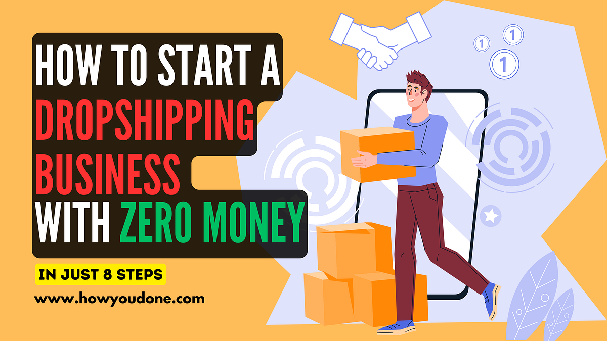 Launch Your Dropshipping Dream: A Guide to Starting with Zero Money ...