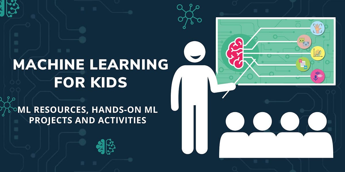 Machine Learning for Kids: ML Resources and Tools, Hands-on Machine Learning Projects and ML ...