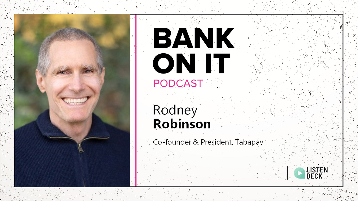 Episode 574 Rodney Robinson from Tabapay | by John Siracusa | Bank On ...