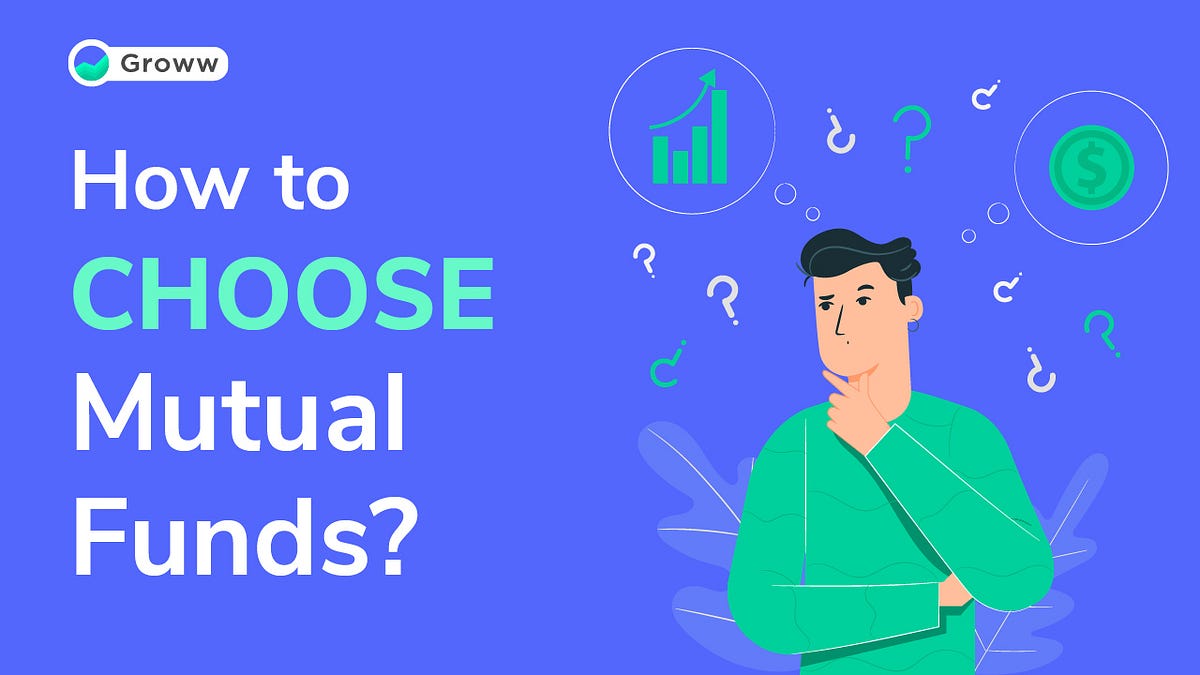 How to choose the BEST MUTUAL FUND? | by Mayank Majila | Medium