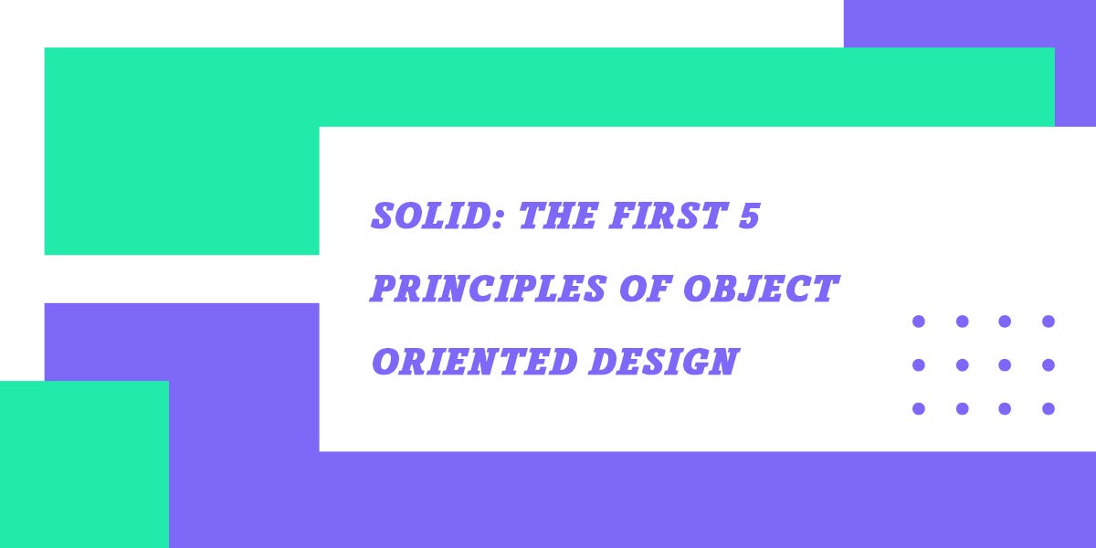 Solid The First 5 Principles Of Object Oriented Design By Serverwise The Ssd Nodes Blog