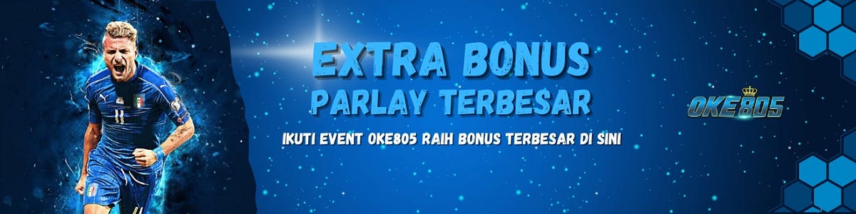 Extra bonus parlay terbesar Bonus new member 100℅ Bonus deposit harian ...
