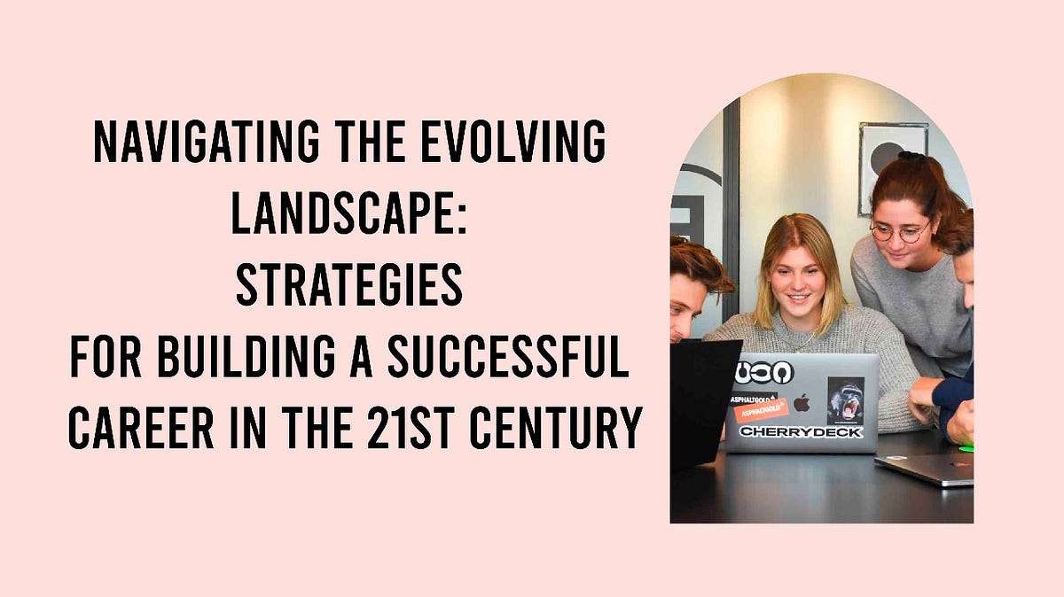 Navigating the Evolving Landscape: Strategies for Building a Successful ...