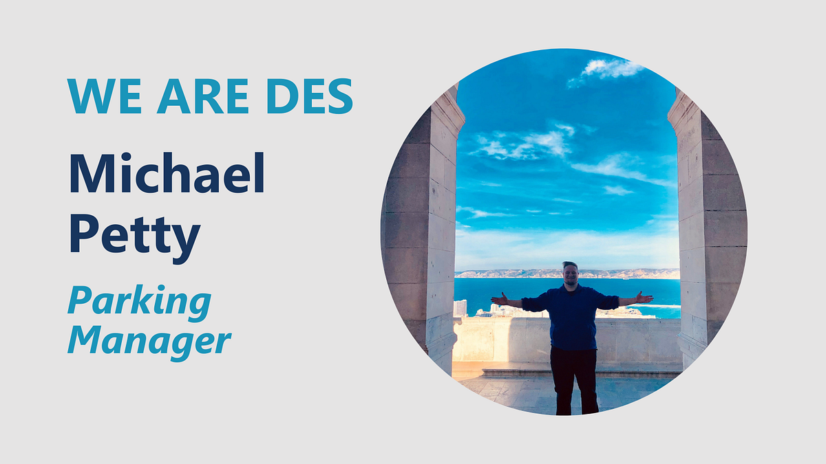 We Are DES: Meet Michael Petty. Name: Michael Petty Division: Business ...