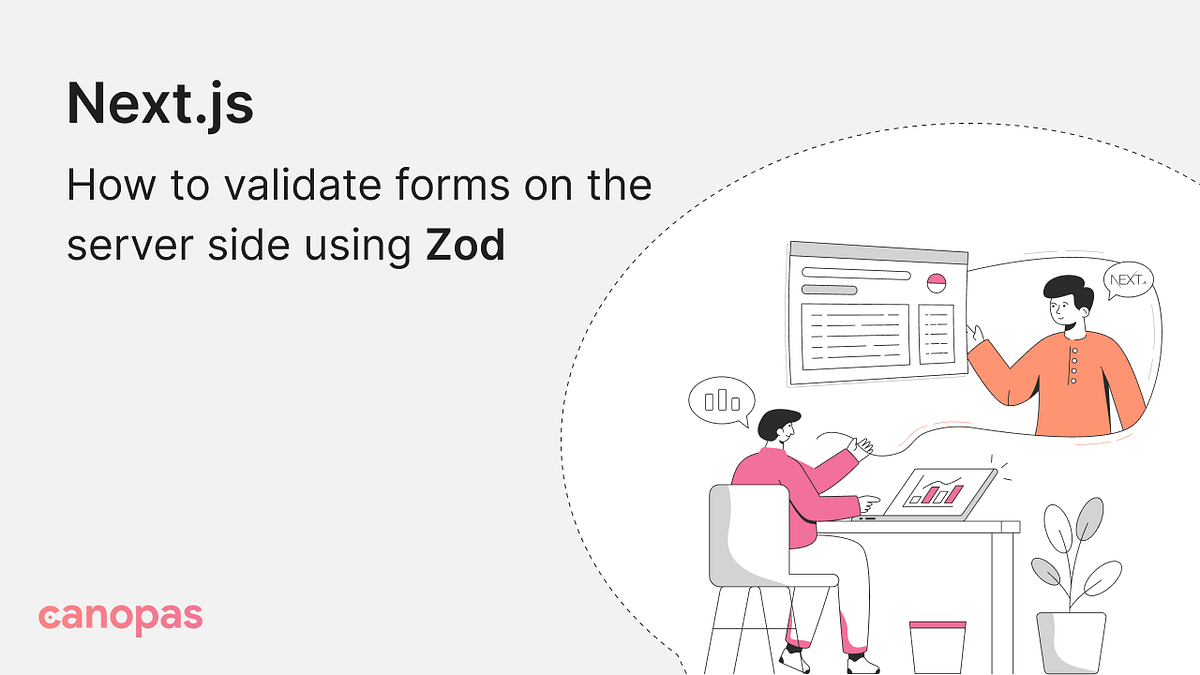Next.js: How to validate forms on the server side using Zod | by Dharti R | Medium
