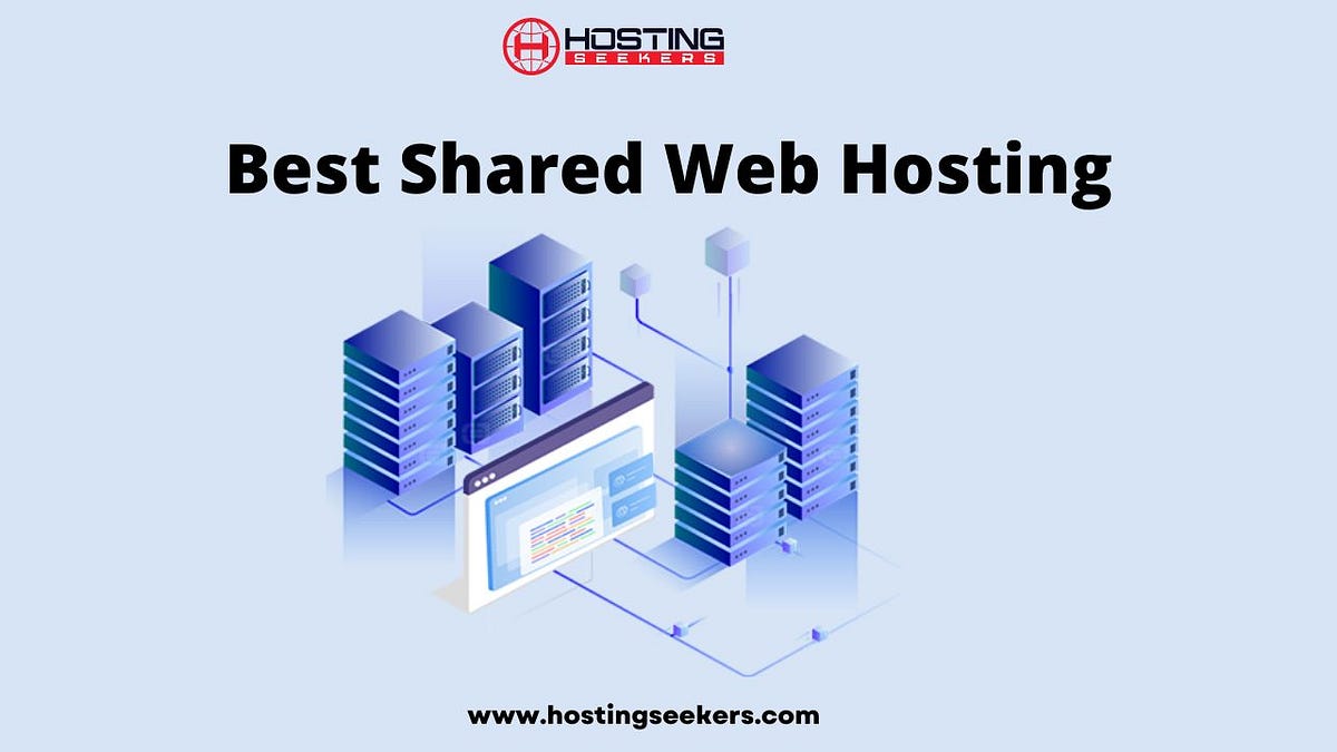 Best Shared Web Hosting. Why Are Shared Hosting Services the… | by ...